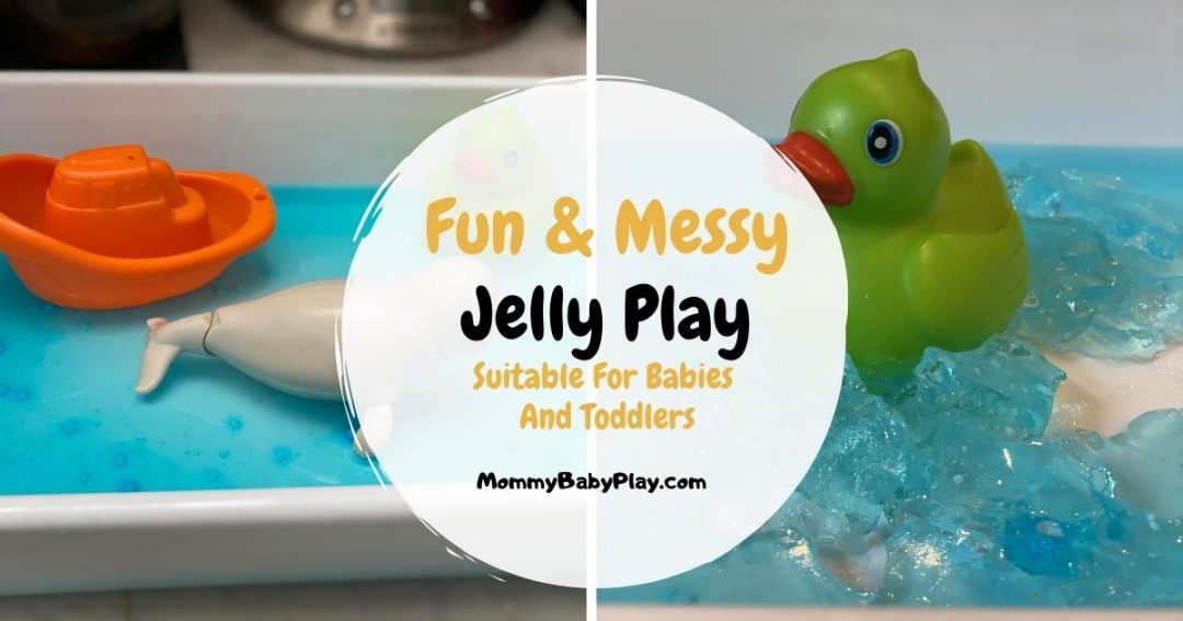 Fun Jelly Play {Suitable For Babies And Toddlers}